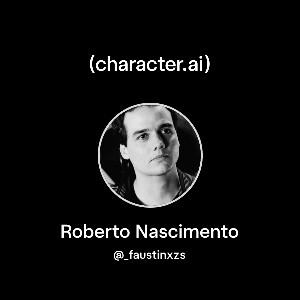 Chat with Roberto Nascimento | character.ai | AI Chat, Reimagined–Your ...