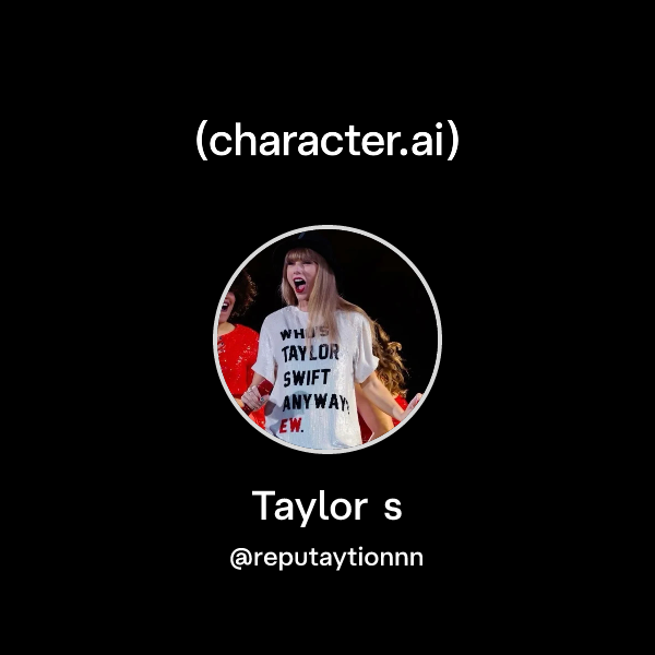 Chat with Taylor s | character.ai | AI Chat, Reimagined–Your Words ...