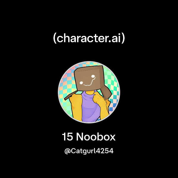 Chat with 15 Noobox | character.ai | Personalized AI for every moment of your day