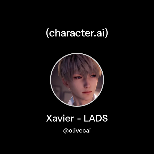 Chat with Xavier - LnD | character.ai | Personalized AI for every moment of your day