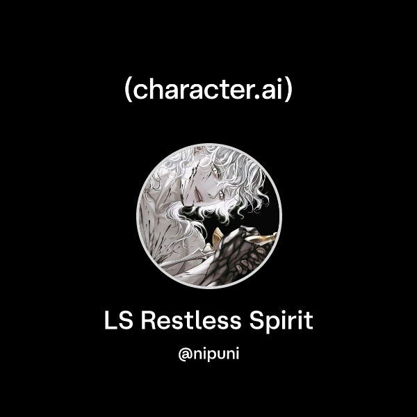 Chat with LS Restless Spirit | character.ai | AI Chat, Reimagined–Your ...