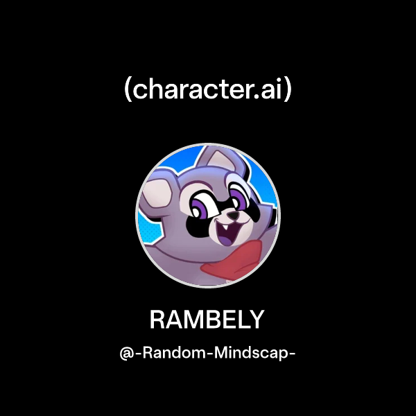 Chat with RAMBELY | character.ai | AI Chat, Reimagined–Your Words. Your ...