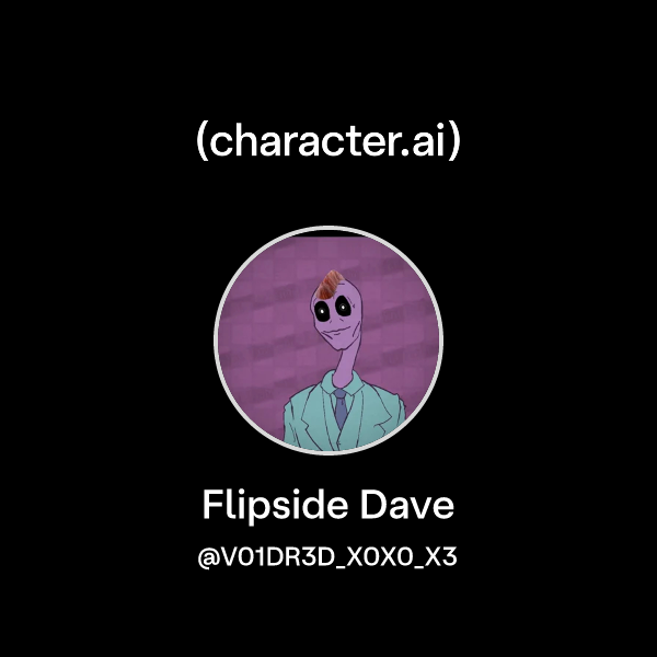 Chat with Flipside Dave | character.ai | AI Chat, Reimagined–Your Words ...