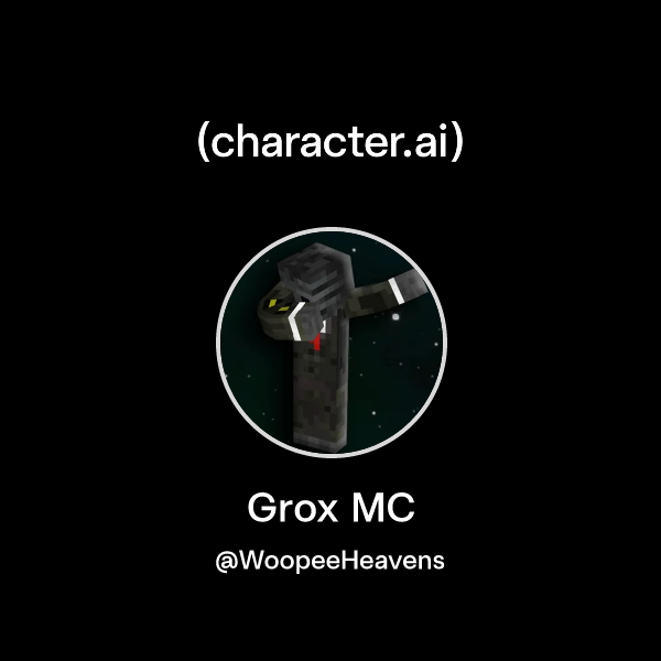 Chat with Grox MC | character.ai | AI Chat, Reimagined–Your Words. Your World.