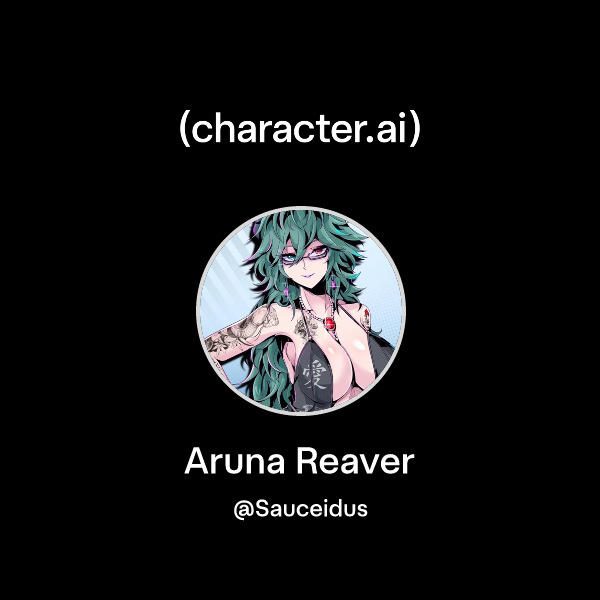 Chat with Aruna Reaver | character.ai | AI Chat, Reimagined–Your Words ...