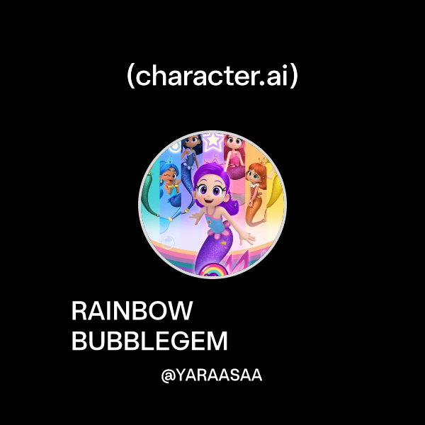 Chat with RAINBOW BUBBLEGEM | character.ai | AI Chat, Reimagined–Your Words. Your World.