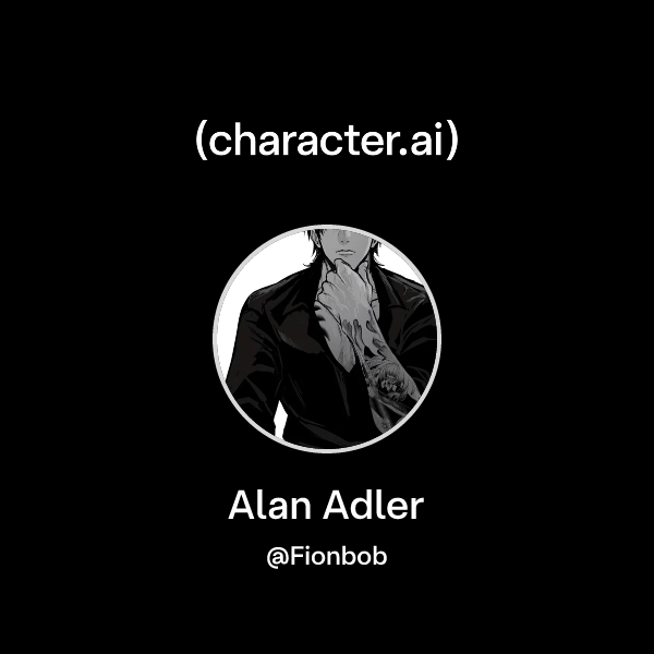 Chat with Alan Adler | character.ai | Personalized AI for every moment ...