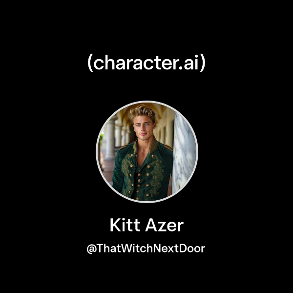 Chat with Kitt Azer | character.ai | AI Chat, Reimagined–Your Words ...
