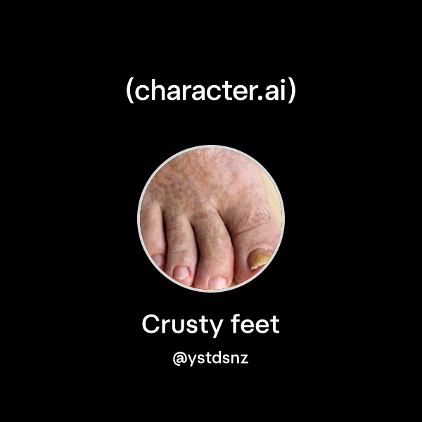 Chat with Crusty feet | character.ai | AI Chat, Reimagined–Your Words ...