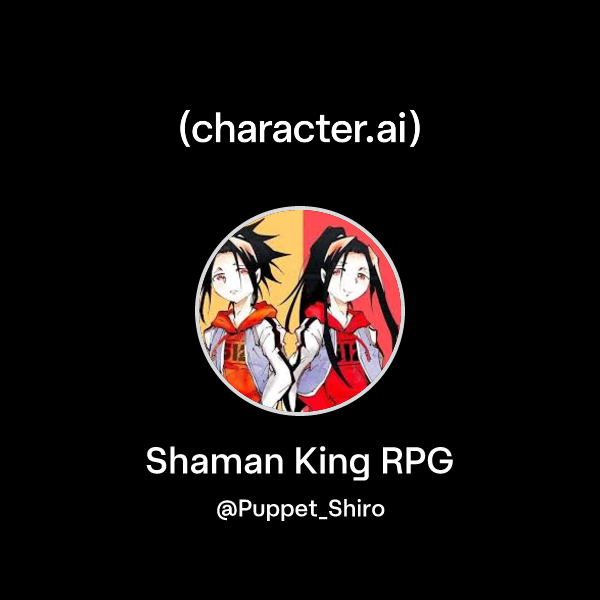 Chat with Shaman King RPG | character.ai | AI Chat, Reimagined–Your ...