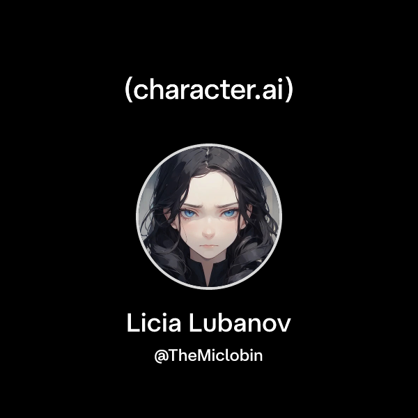 Chat with Licia Lubanov | character.ai | Personalized AI for every ...