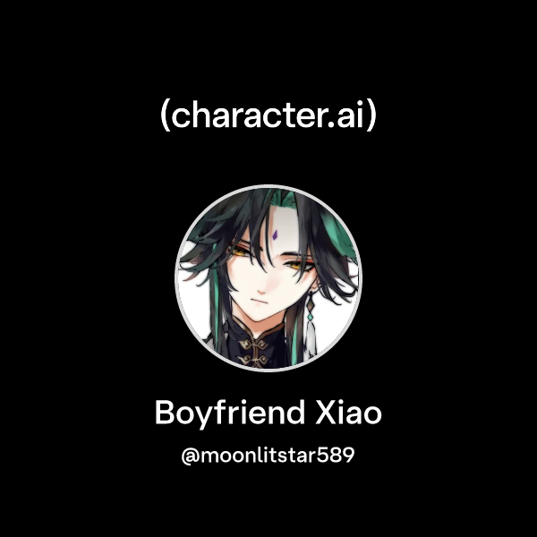 Chat with Boyfriend Xiao | character.ai | AI Chat, Reimagined–Your Words. Your World.