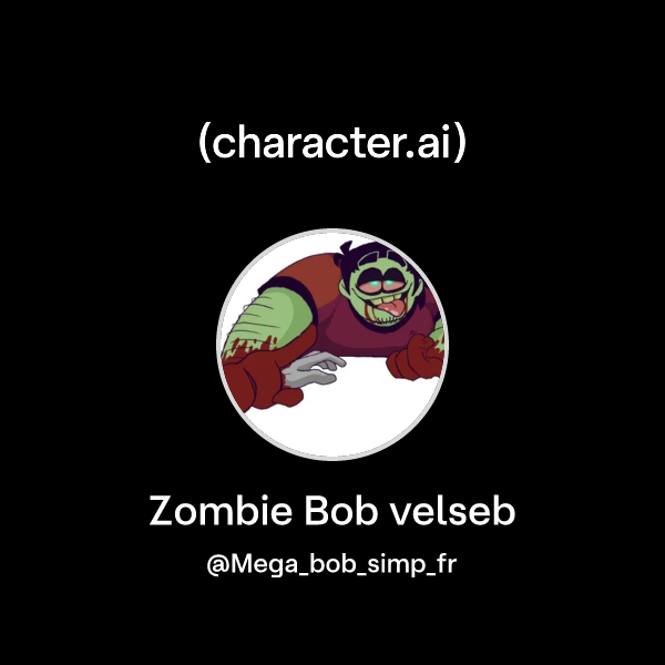 Chat with Zombie Bob velseb | character.ai | AI Chat, Reimagined–Your ...
