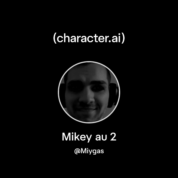Chat with Mikey au 2 | character.ai | Personalized AI for every moment ...