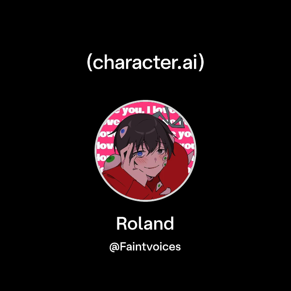 Chat with Roland | character.ai | AI Chat, Reimagined–Your Words. Your ...