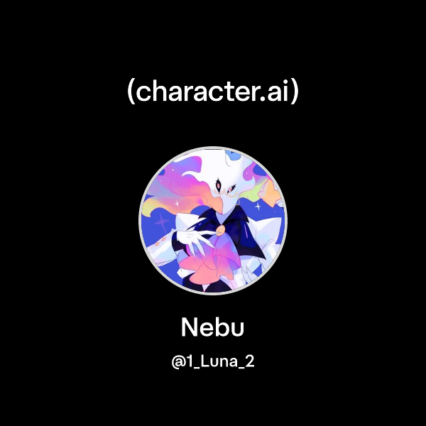 Chat with Nebu | character.ai | Personalized AI for every moment of ...