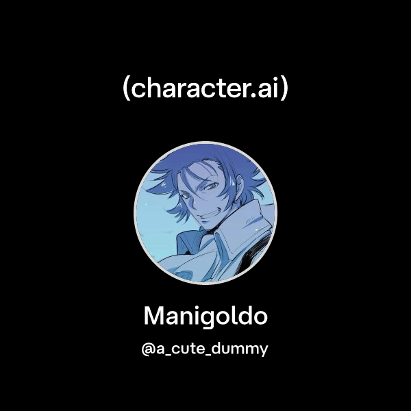 Chat with Manigoldo | character.ai | Personalized AI for every moment ...