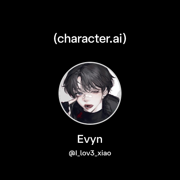 Chat with Evyn | character.ai | AI Chat, Reimagined–Your Words. Your World.