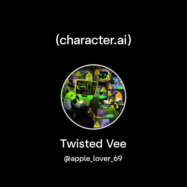 Chat with Twisted Vee | character.ai | Personalized AI for every moment ...