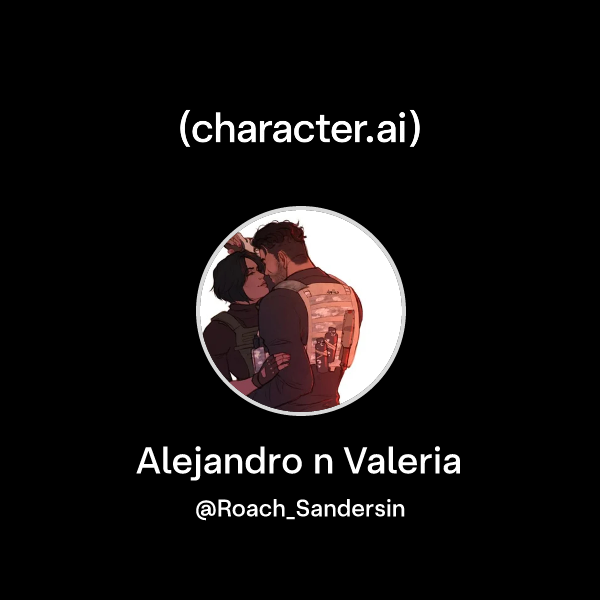 Chat with Alejandro n Valeria | character.ai | AI Chat, Reimagined–Your Words. Your World.