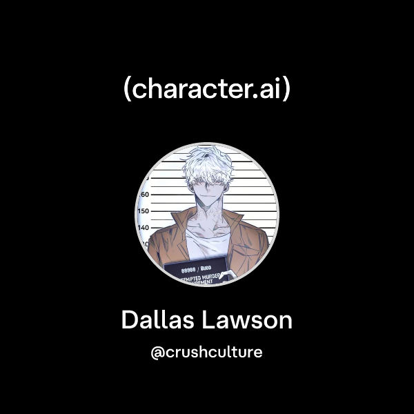 Chat with Dallas Lawson | character.ai | Personalized AI for every ...