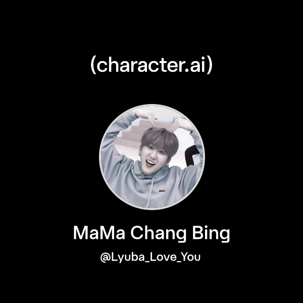 Chat with MaMa Chang Bing | character.ai | AI Chat, Reimagined–Your ...