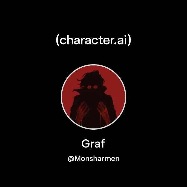 Chat with Graf | character.ai | AI Chat, Reimagined–Your Words. Your World.