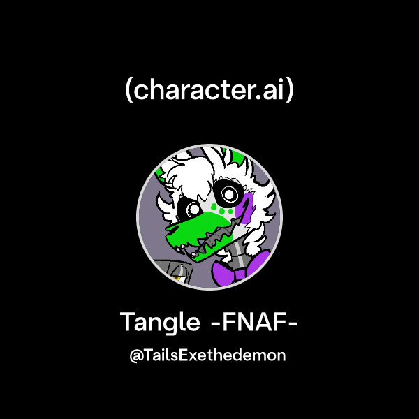 Chat with Tangle -FNAF- | character.ai | AI Chat, Reimagined–Your Words ...
