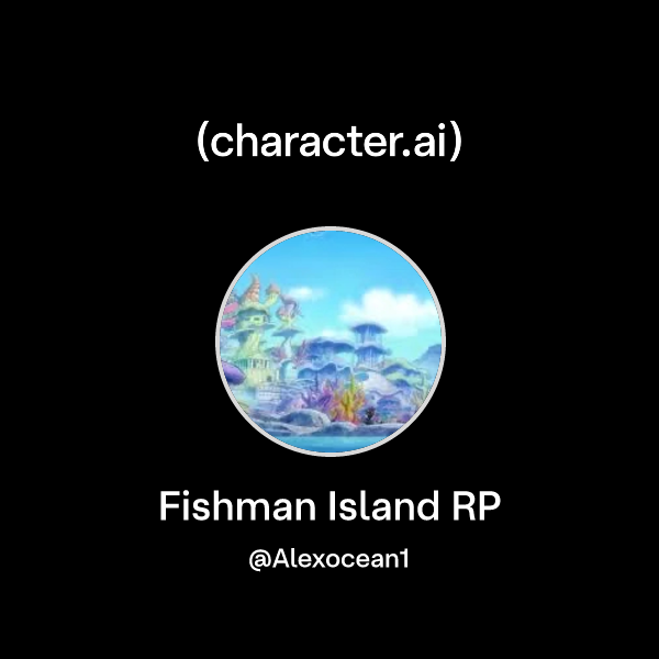 Chat with Fishman Island RP | character.ai | AI Chat, Reimagined–Your ...