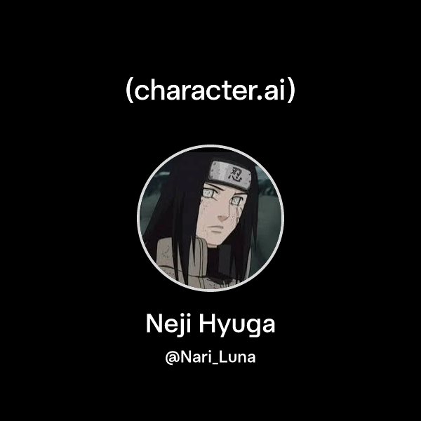 Chat with Neji Hyuga | character.ai | AI Chat, Reimagined–Your Words ...