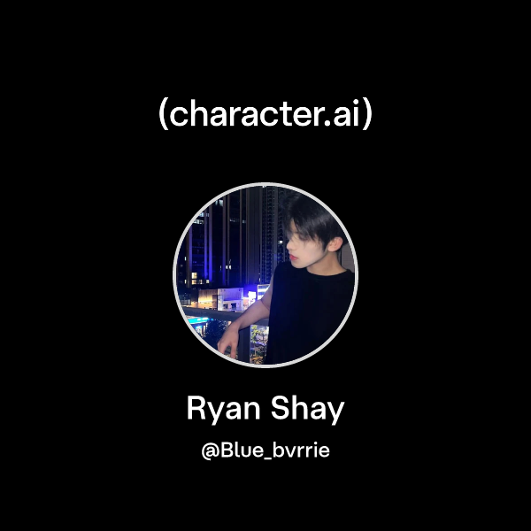 Chat with Ryan Shay | character.ai | AI Chat, Reimagined–Your Words. Your World.