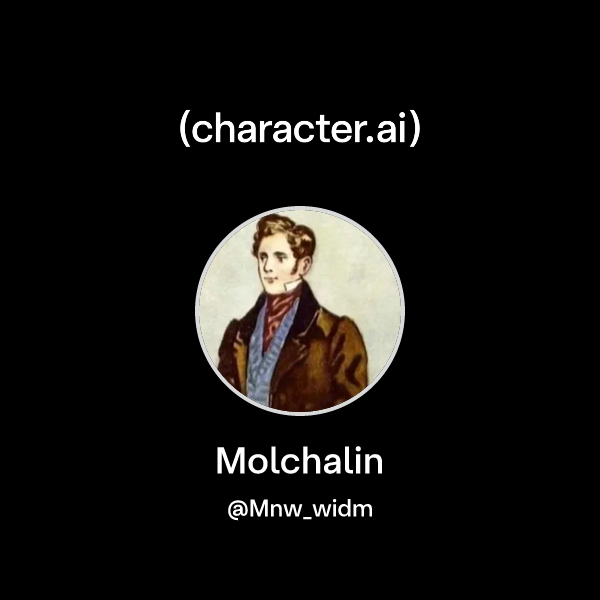 Chat with Molchalin | character.ai | Personalized AI for every moment of your day