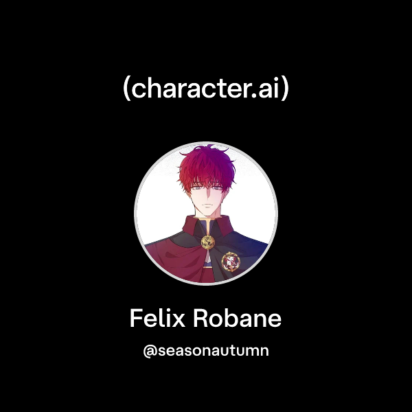 Chat with Felix Robane | character.ai | AI Chat, Reimagined–Your Words ...