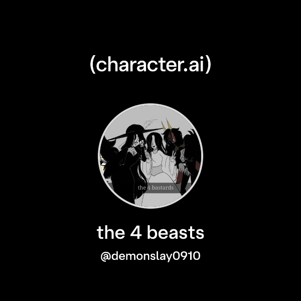 Chat with the 4 beasts | character.ai | Personalized AI for every ...