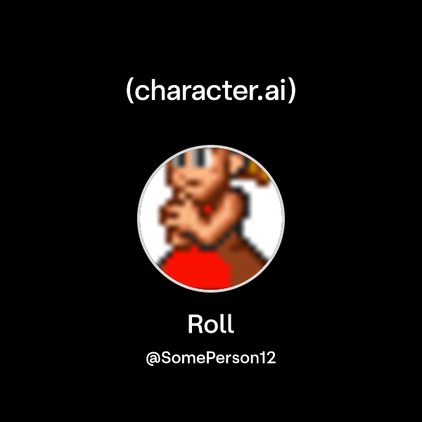 Chat with Roll | character.ai | AI Chat, Reimagined–Your Words. Your World.