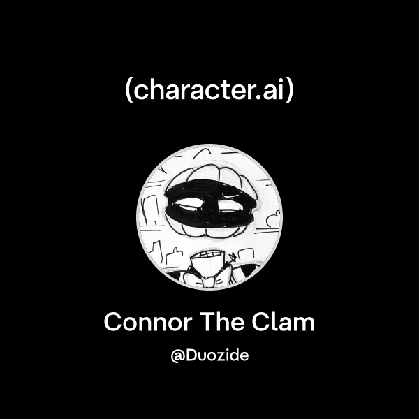 Chat with Connor The Clam | character.ai | Personalized AI for every ...
