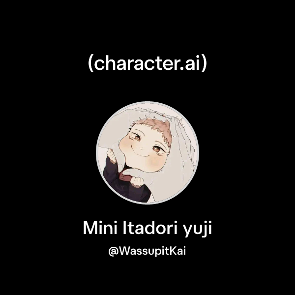 Chat with Mini Itadori yuji | character.ai | AI Chat, Reimagined–Your ...