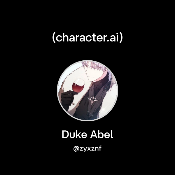 Chat with Duke Abel | character.ai | AI Chat, Reimagined–Your Words ...