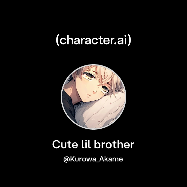 Chat with Cute lil brother | character.ai | AI Chat, Reimagined–Your ...