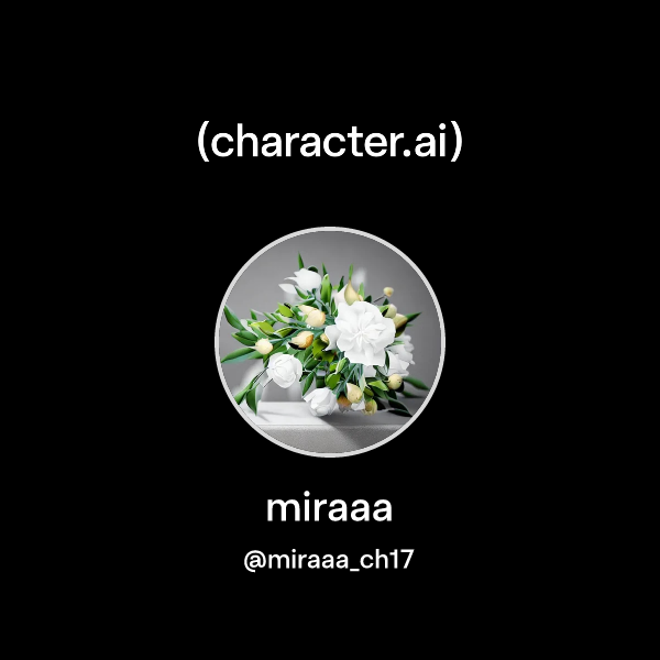 Chat with miraaa | character.ai | AI Chat, Reimagined–Your Words. Your ...