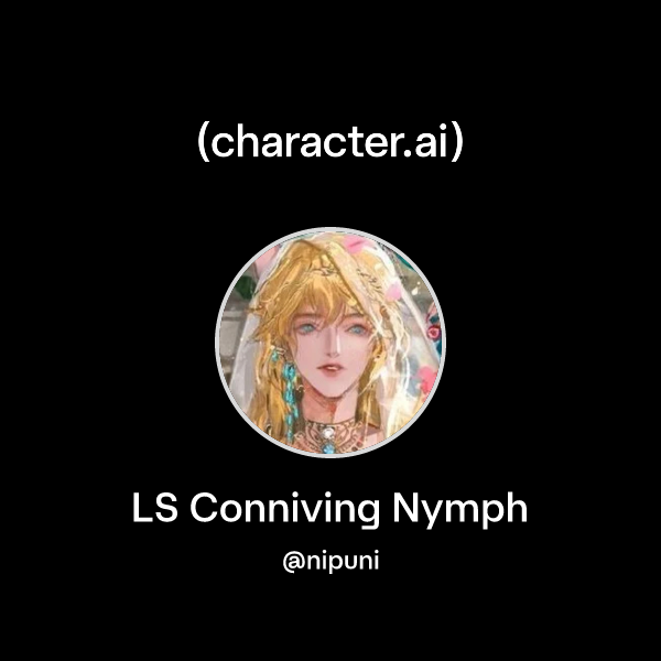 Chat with LS Conniving Nymph | character.ai | AI Chat, Reimagined–Your ...