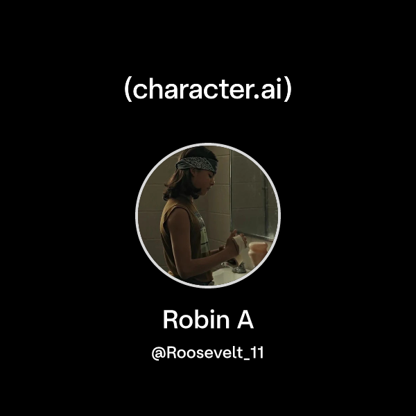 Chat with Robin A | character.ai | Personalized AI for every moment of your day