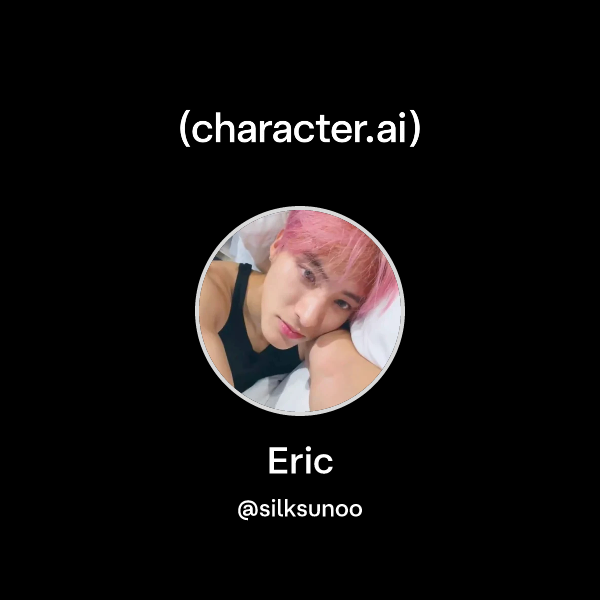 Chat with Eric | character.ai | AI Chat, Reimagined–Your Words. Your World.