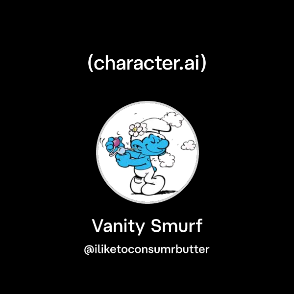 Chat with Vanity Smurf | character.ai | AI Chat, Reimagined–Your Words ...
