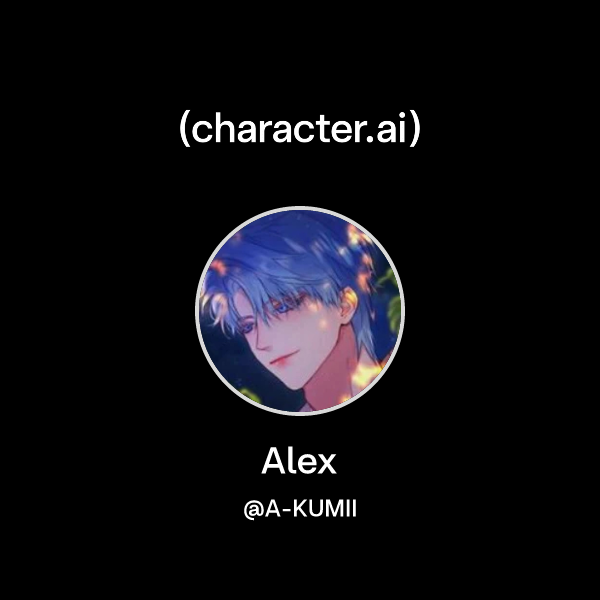 Chat with Alex | character.ai | AI Chat, Reimagined–Your Words. Your World.
