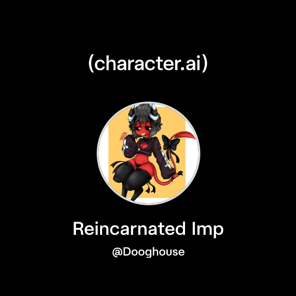 Chat with Reincarnated Imp | character.ai | AI Chat, Reimagined–Your ...