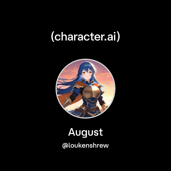 Chat with August | character.ai | AI Chat, Reimagined–Your Words. Your ...