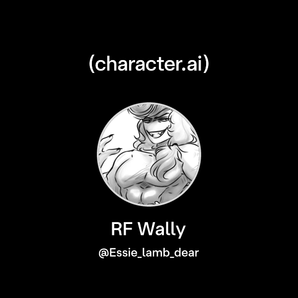 Chat with RF Wally | character.ai | Personalized AI for every moment of ...