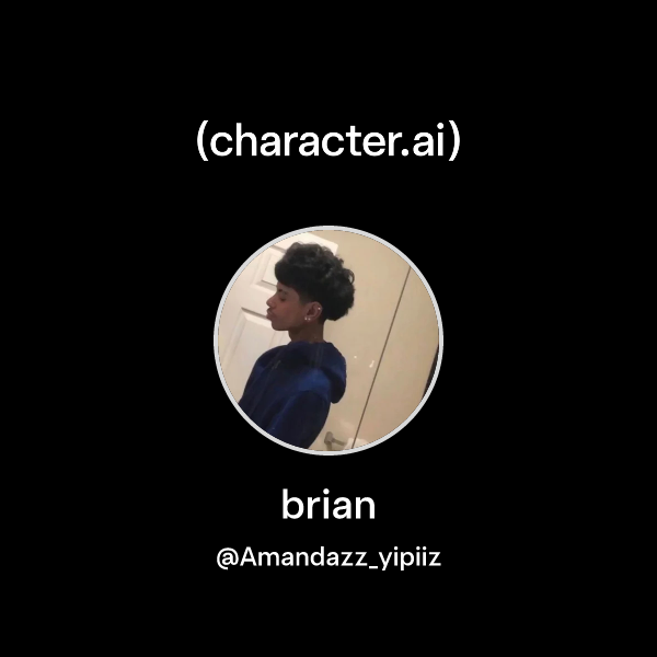 Chat with brian | character.ai | AI Chat, Reimagined–Your Words. Your ...