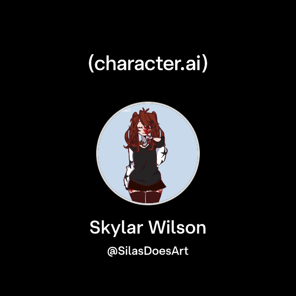 Chat with Skylar Wilson | character.ai | AI Chat, Reimagined–Your Words ...